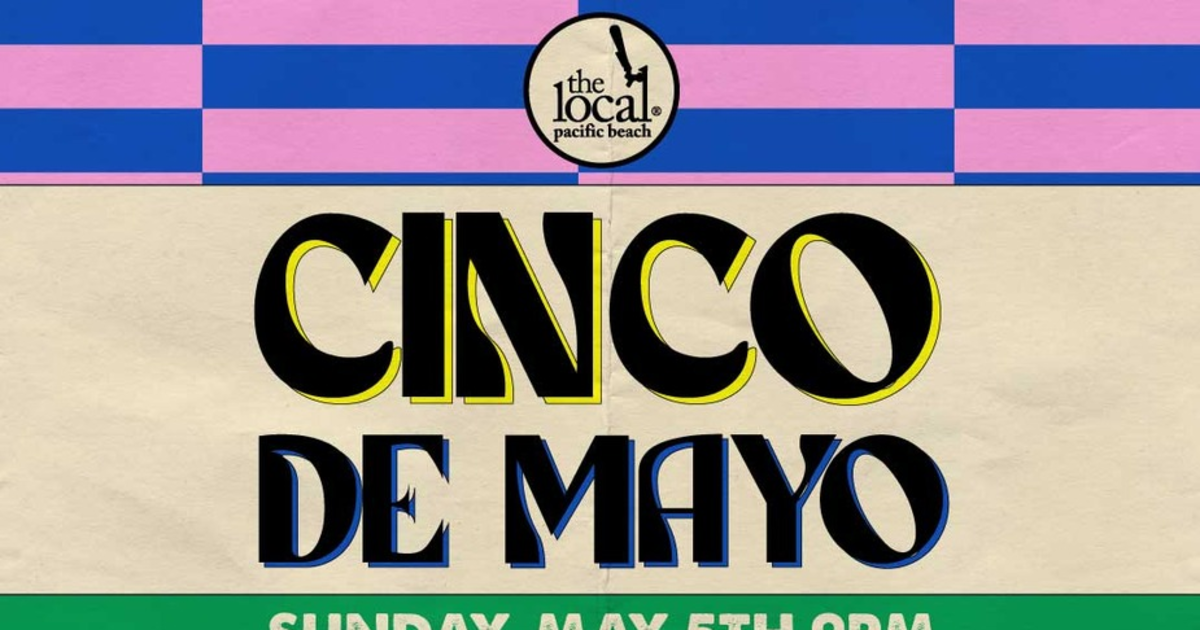 Cinco De Mayo Party in San Diego at The Local Pacific Beach