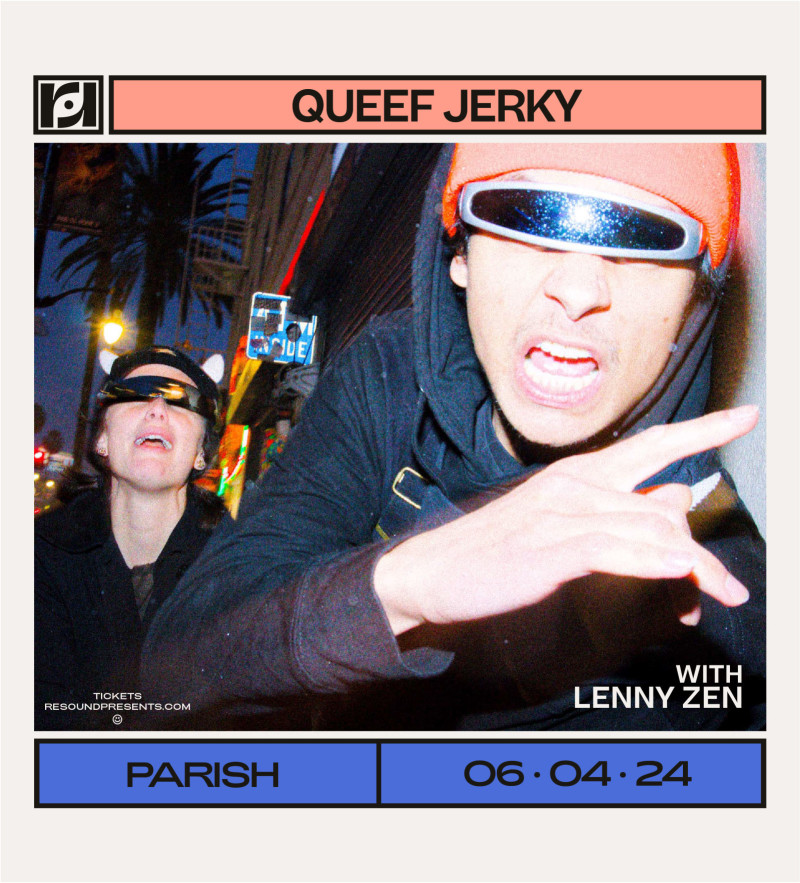 Queef Jerky w/ Lenny Zen in Austin at Parish