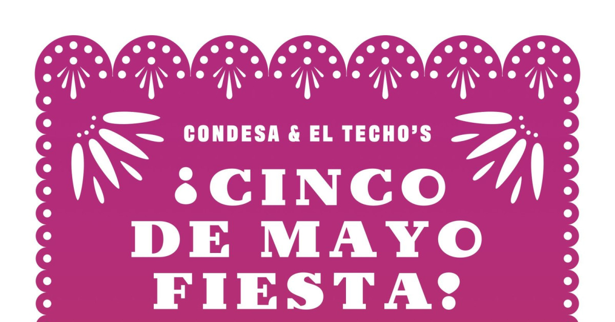 Cinco De Mayo Fiesta in Philadelphia at Condesa & El Techo