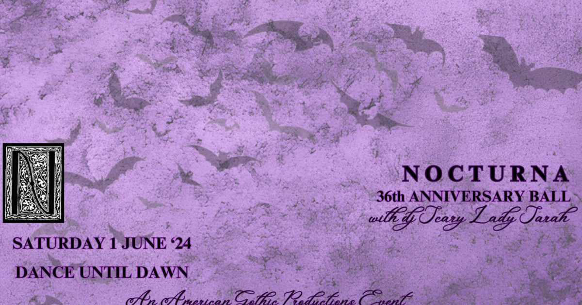 Nocturna- Goth Dance Night- 36th Anniversary Ball w/ DJ Scary