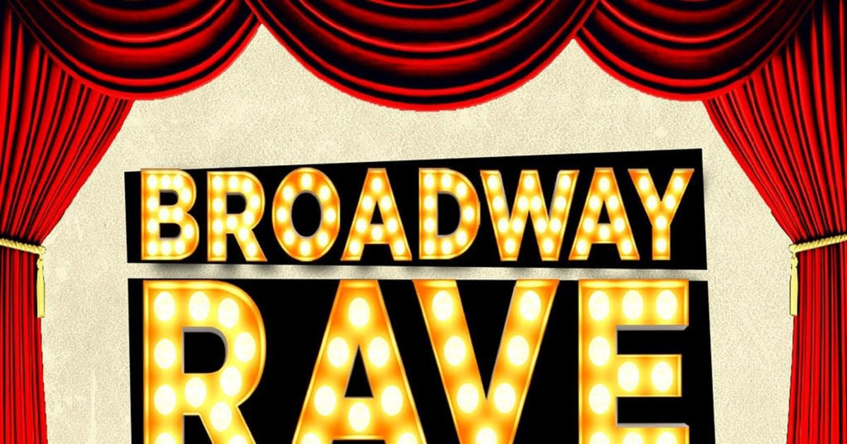 Broadway Rave in Dallas at House of Blues