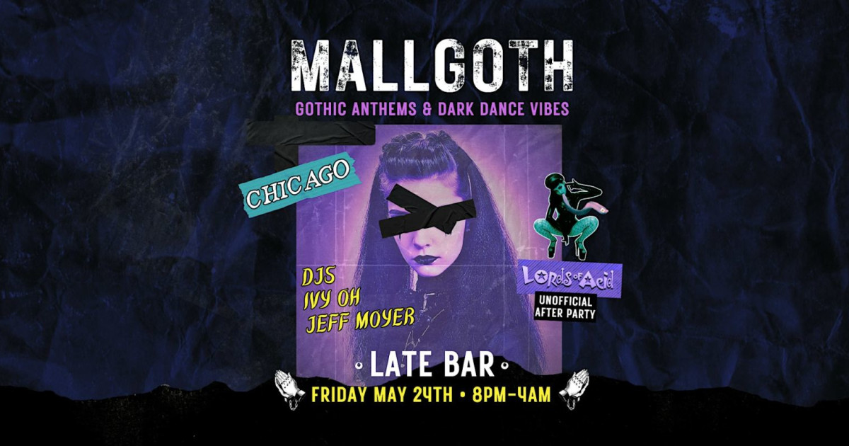 MALLGOTH Dark Dance w DJs Ivy Oh (NYC) and Jeff Moyer LOA