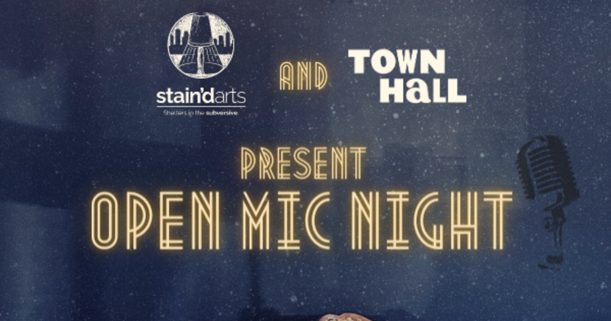 Open Mic Night – hosted by Stain’d Arts in Denver at Town Hall
