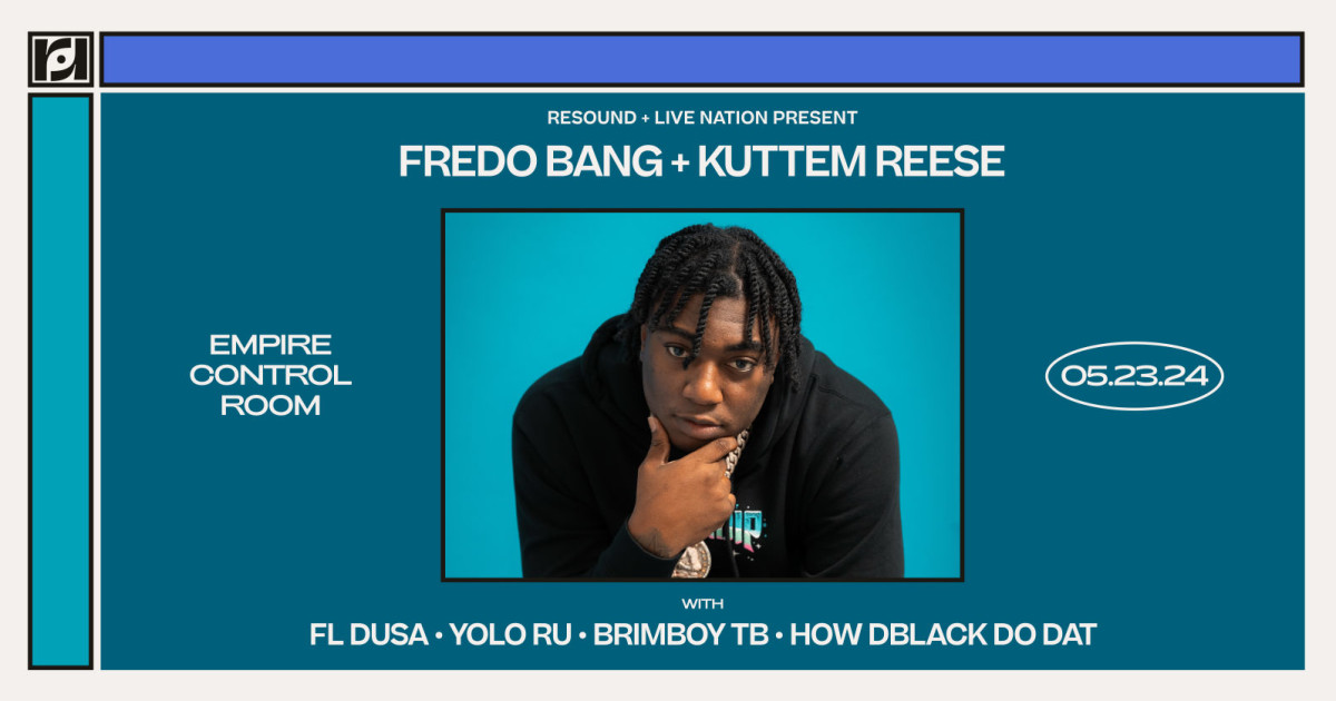 Fredo Bang + Kuttem Reese w/ FL Dusa, Yolo Ru, Brimboy TB, & How DBla