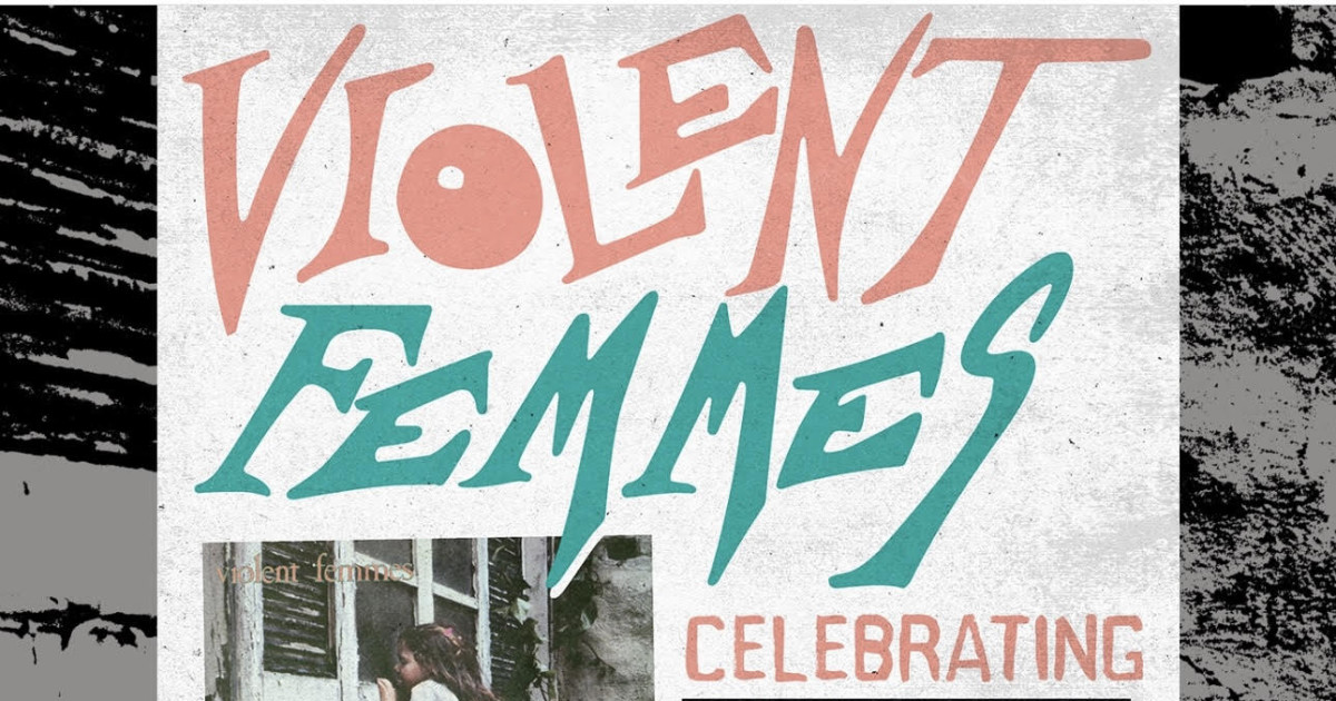 SOLD OUT: Violent Femmes- Celebrating 41 years of the Debut Album