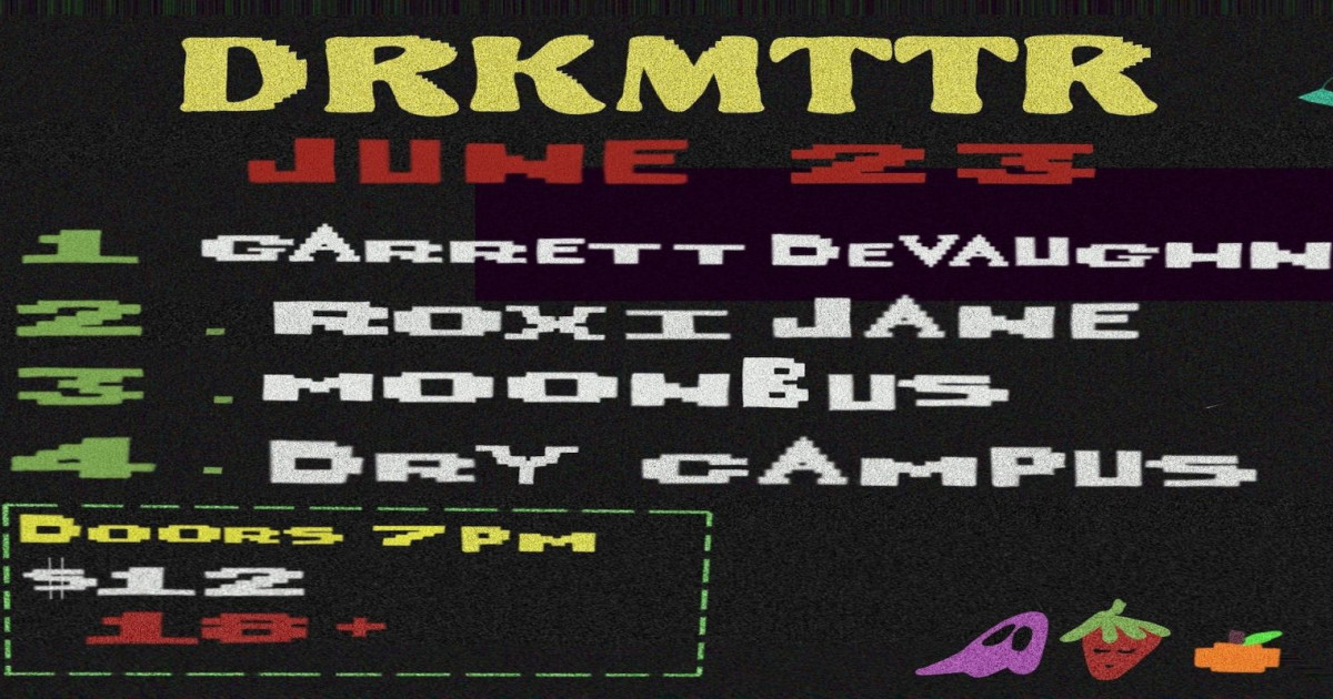 Garrett Devaughn w/ Roxi Jane, Moonbus, and Dry Campus in