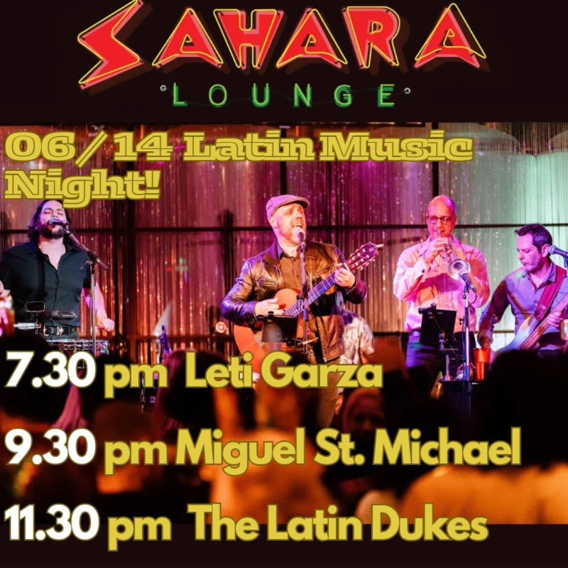 LATIN MUSIC @ Sahara Lounge! Leti Garza - Miguel St. Michael