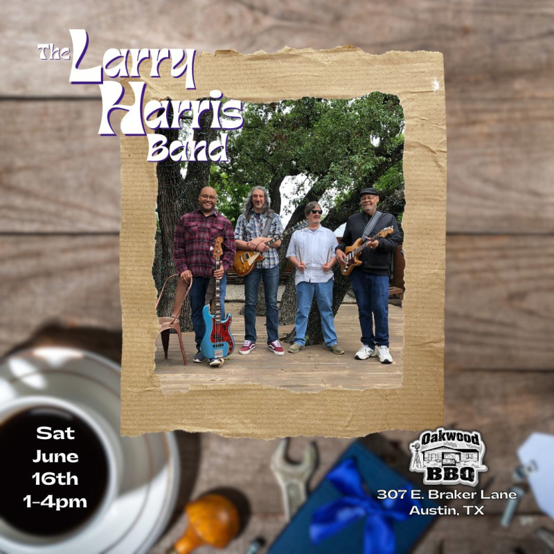 Father’s Day Blues with The Larry Harris Band in Austin at Oakwood