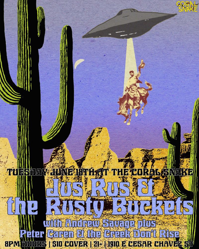 Jus Rus & the Rusty Buckets • Peter Caren and the Creek Don't Rise