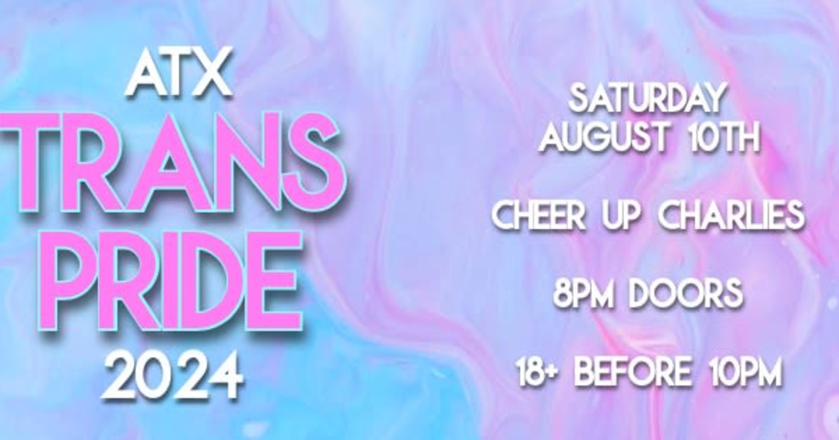 ATX TRANS PRIDE in Austin at Cheer Up Charlies