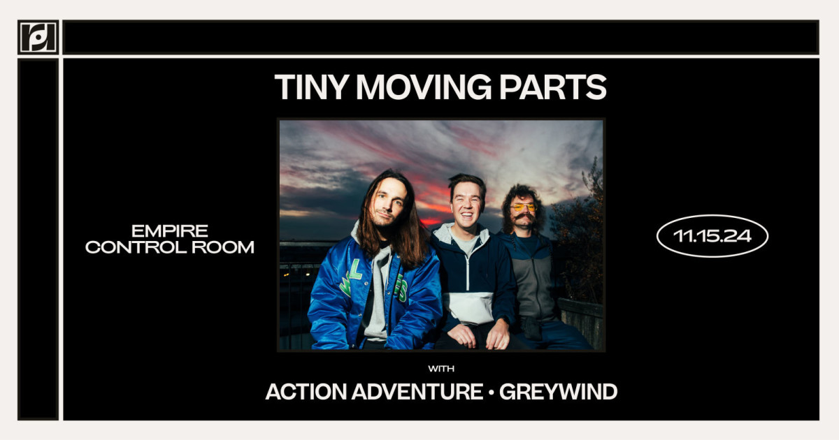 Tiny Moving Parts w/ Action Adventure, and Greywind in Austin at