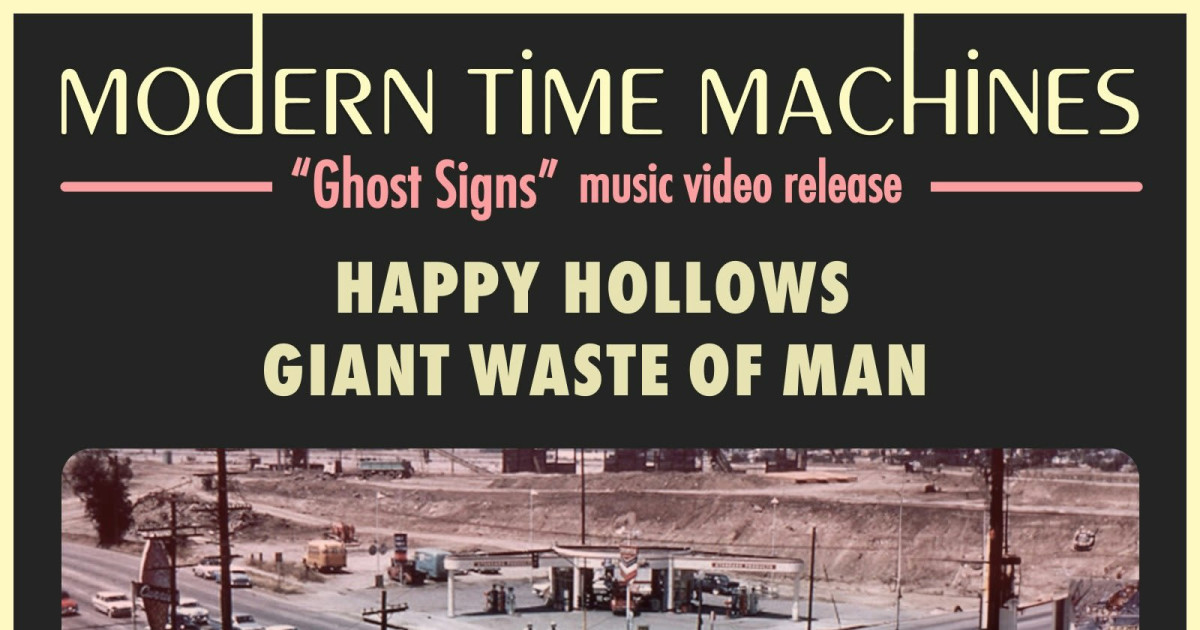Modern Time Machines, Happy Hollows, Giant Waste Of Man in Los
