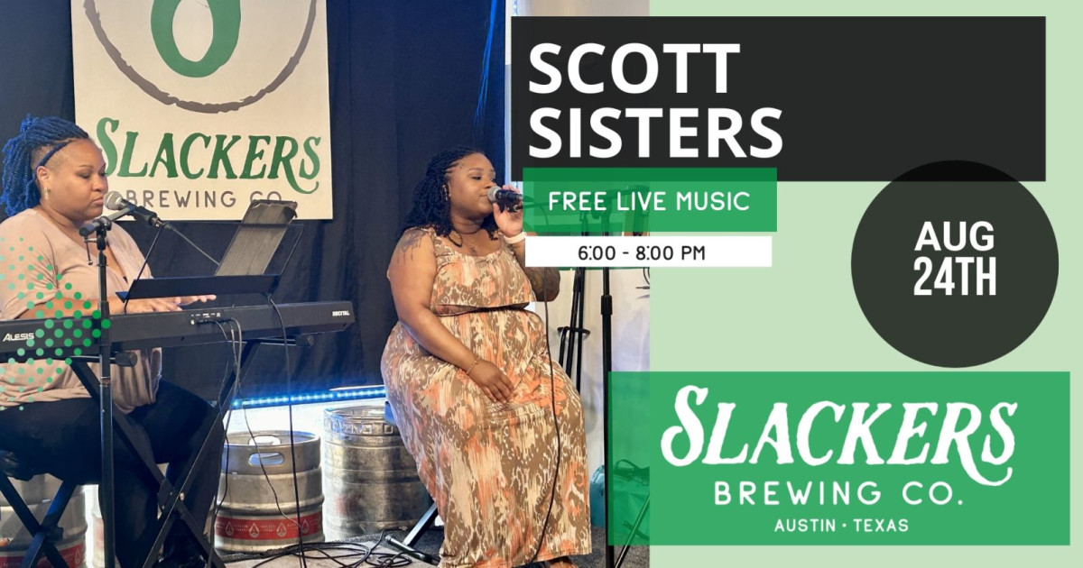 Live Music with the Scott Sisters in Austin at Slackers Brewing