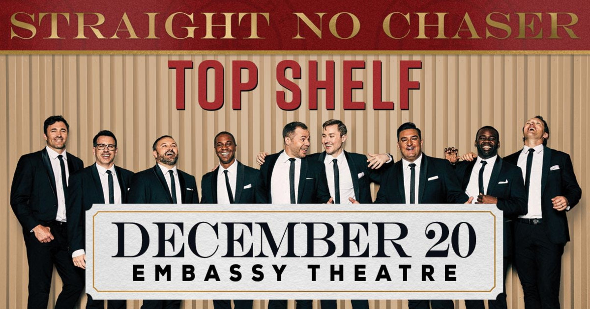 Straight No Chaser: Top Shelf Tour in Fort Wayne at Embassy