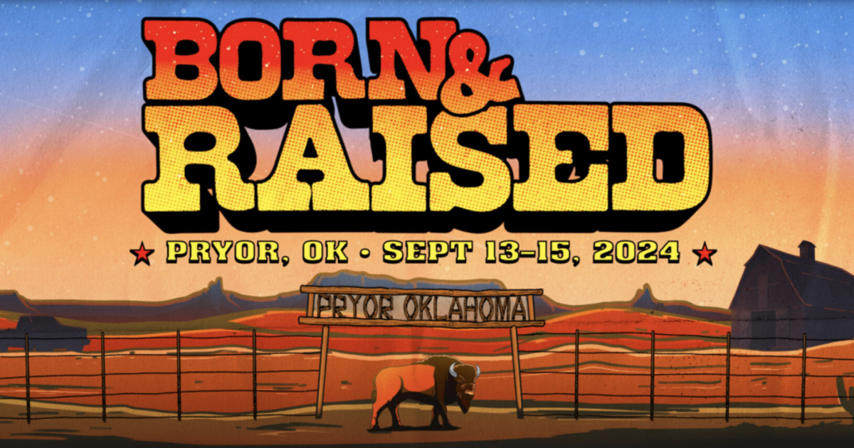 Born & Raised Music Festival in Dallas / Ft. Worth at Pryor, OK