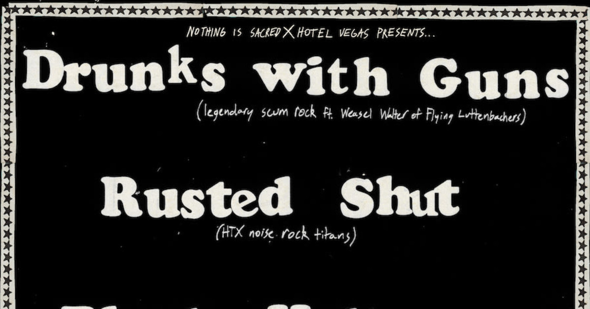 Drunks with Guns, Rusted Shut, Dirtee Clouds, Blank Hellscape in