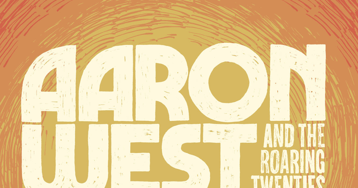 Aaron West and The Roaring Twenties "Celebrating The 10th