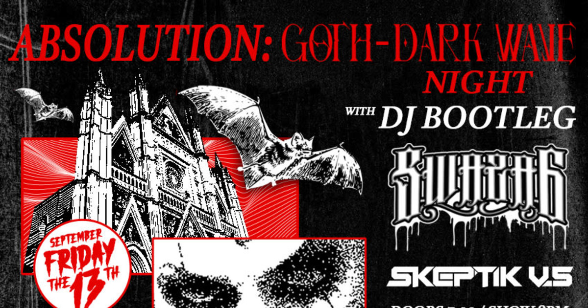 FRIDAY THE 13TH Goth-Dark Wave Night with DJ Bootleg, Swaza6