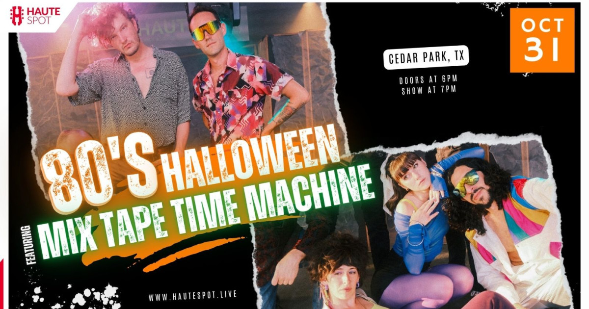 80's Halloween Bash w/ Mixtape Time Machine in Cedar Park at Haute