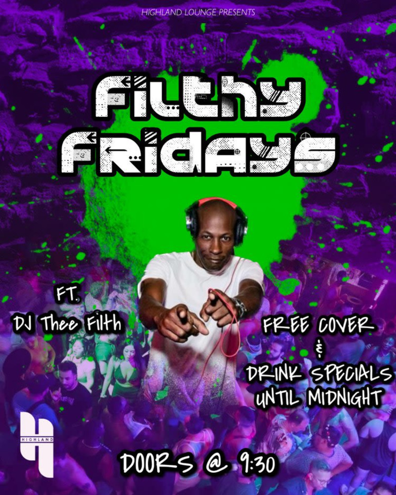 Filthy Fridays in Austin at Highland Lounge