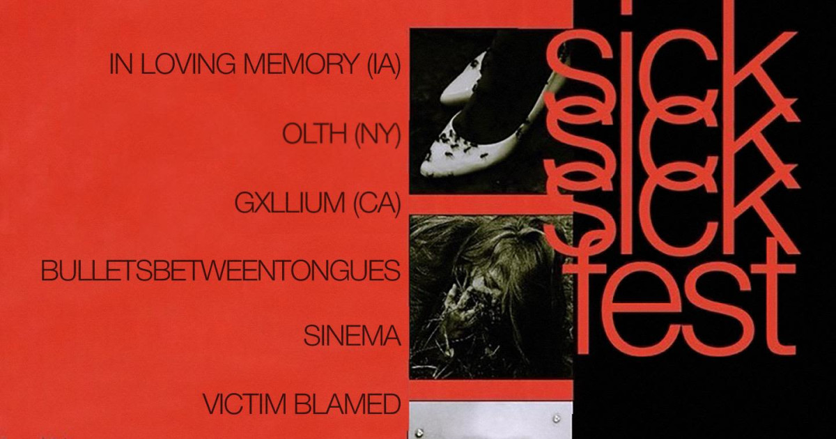 SICK SICK SICK FEST w/ In Loving Memory, OLTH, SINEMA, Gxlium