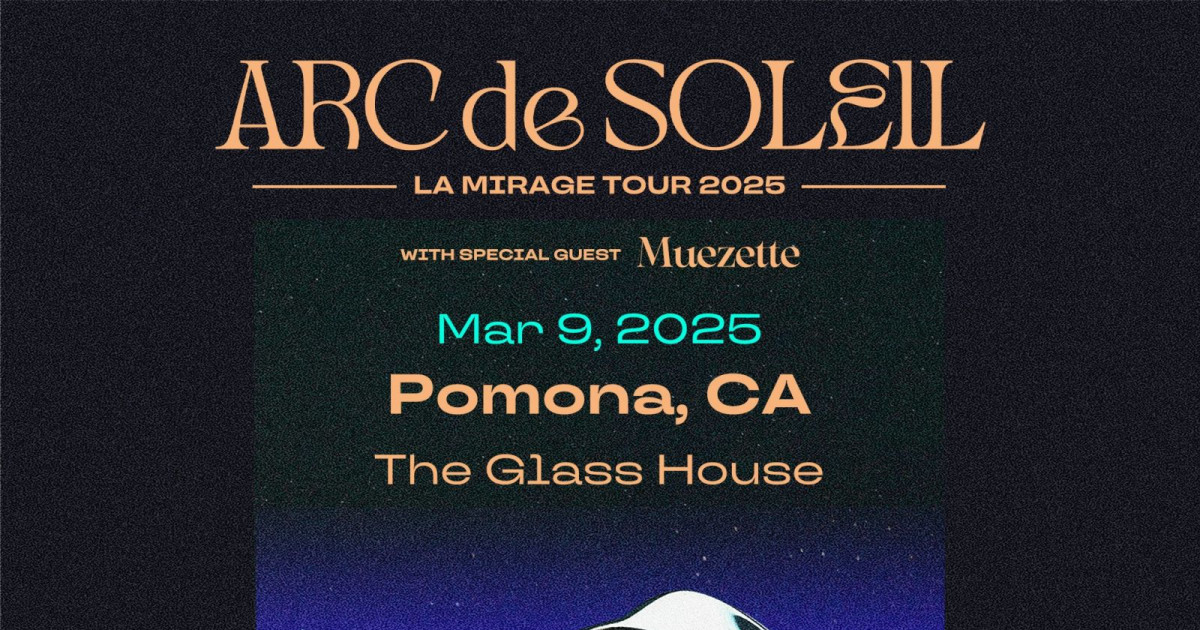 Arc de Soleil: La Mirage Tour in Pomona at The Glass House Pomona
