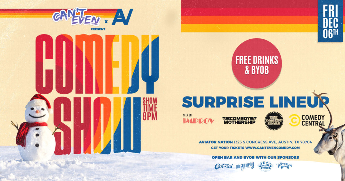COMEDY SHOW: UNLIMITED OPEN BAR in Austin at Aviator Nation