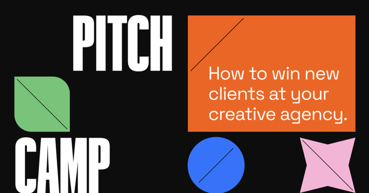 Pitch Camp! How to Win New Clients at Your Creative Agency