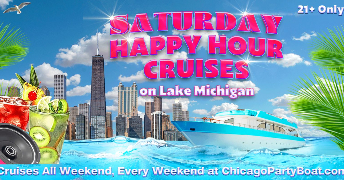 Saturday Happy Hour Cruises on Lake Michigan | 21+ | Live DJ | Full B
