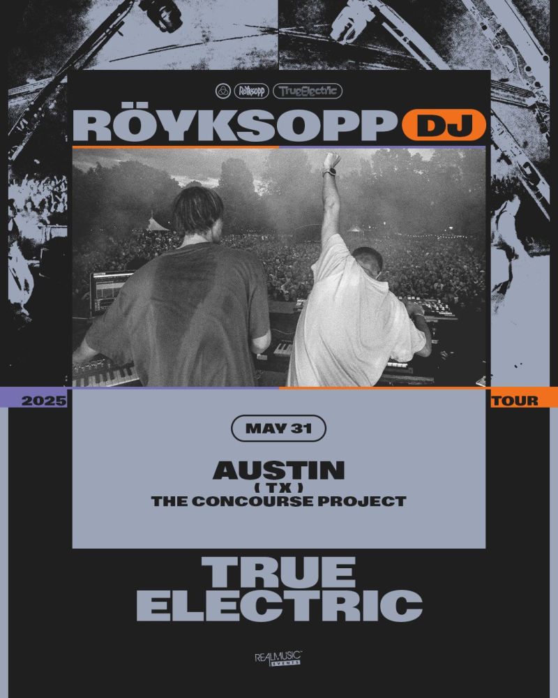 Röyksopp at The Concourse Project in Austin at The Concourse