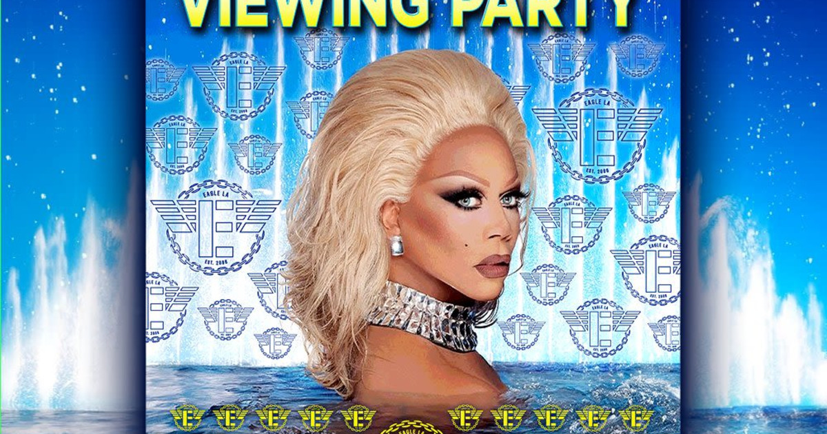 Rupaul’S Drag Race Viewing Party in LOS ANGELES at The Eagle LA