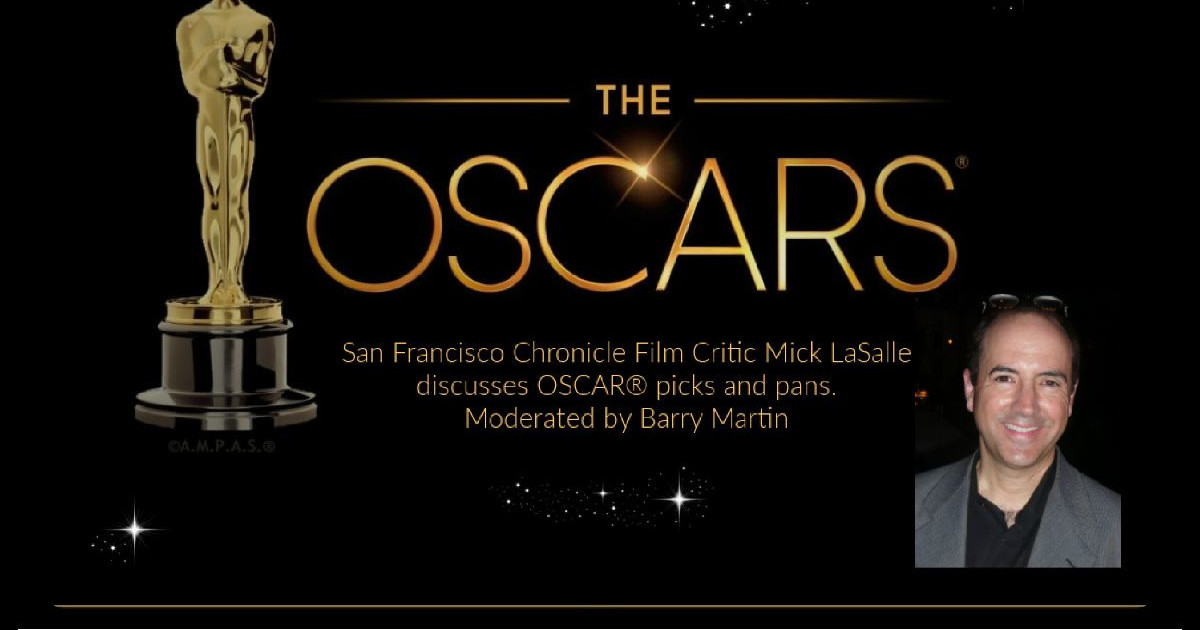 Oscar Talk with Mick Lasalle! Oscar® Predictions, Best of Picks