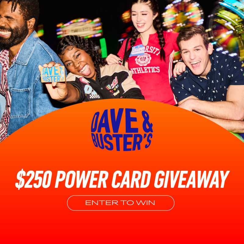 Win a $250 Dave & Buster's Power Card! in Chicago at Dave & Buster's