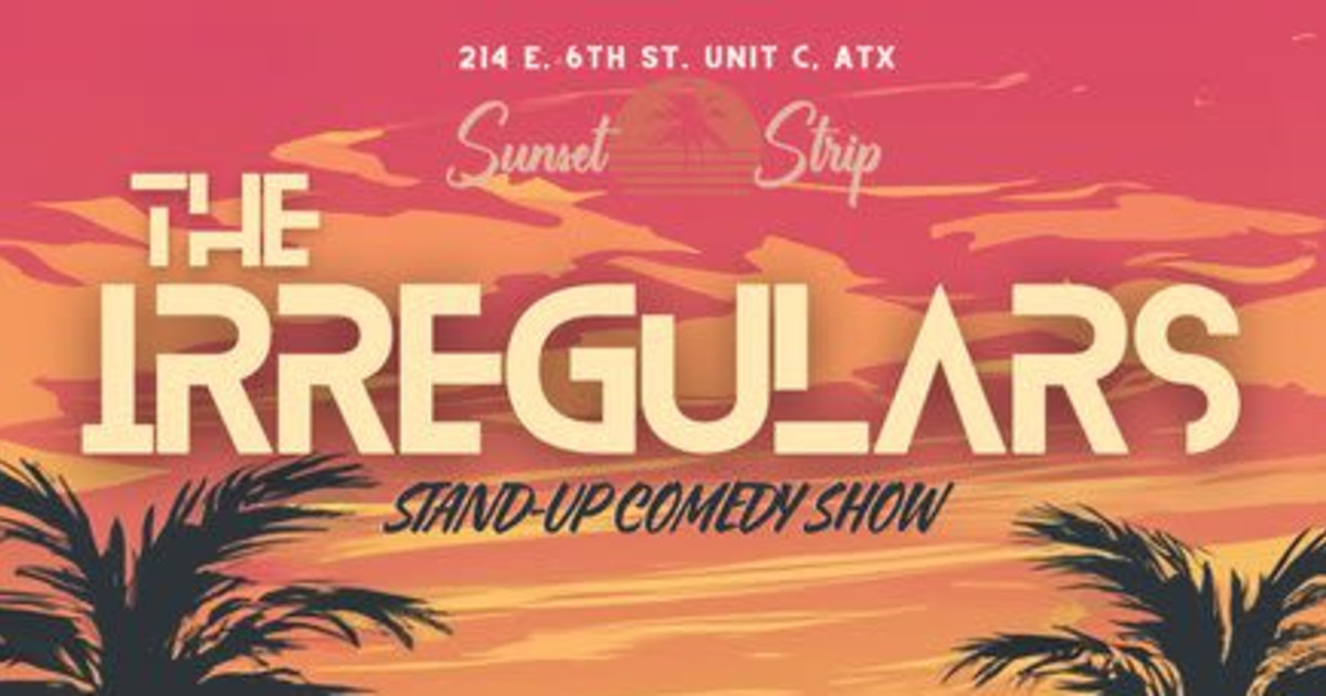 The Irregulars Comedy Showcase in Austin at Sunset Strip Comedy