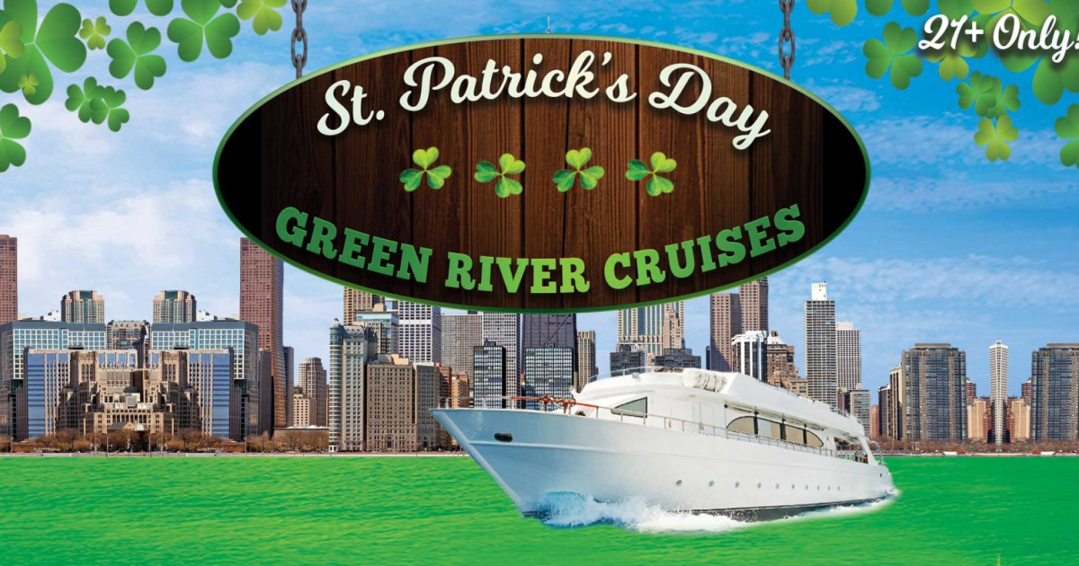 St. Patrick's Day Early Afternoon Green River Cruise on Sat,