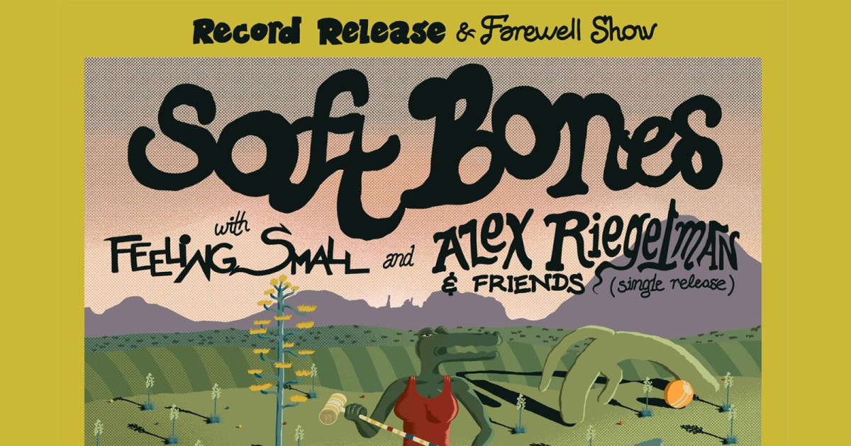 Soft Bones record release and farewell party w/ Alex Riegelman