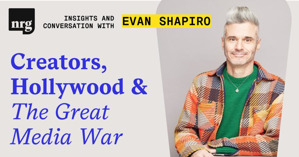 Creators, Hollywood & The Great Media War with Evan Shapiro