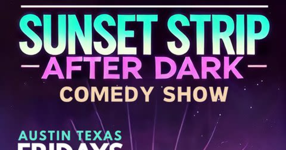 Sunset Strip After Dark Comedy Showcase in Austin at Sunset Strip