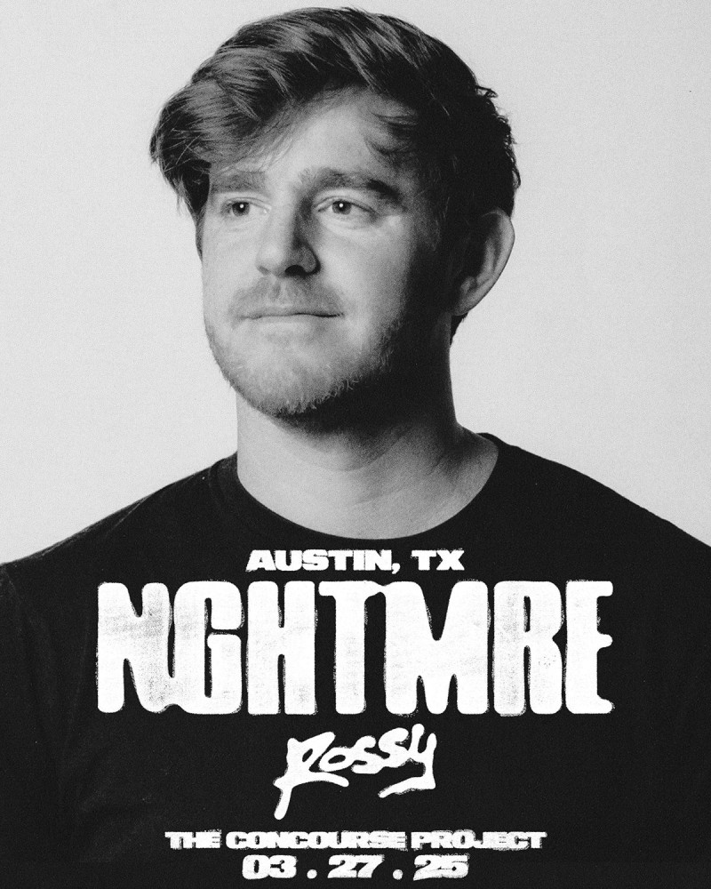 NGHTMRE + Rossy at The Concourse Project in Austin at The