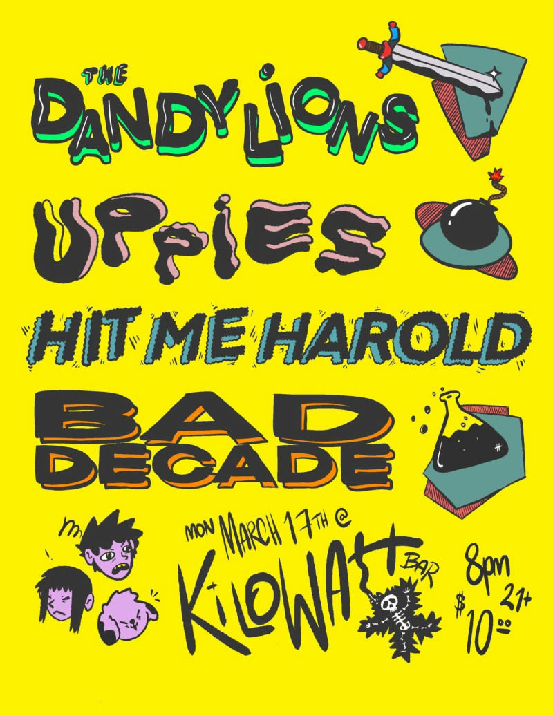 The Dandy Lions, The Uppies, Hit Me, Harold and Bad Decade in San