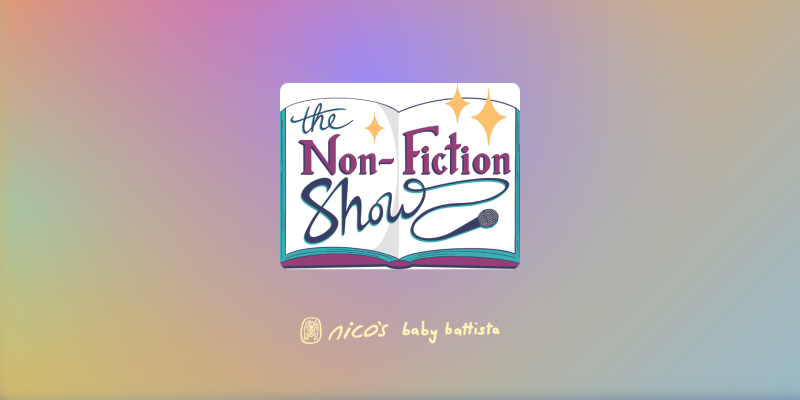 The Non-Fiction Show | Storytelling Show @ nico's in Atwater