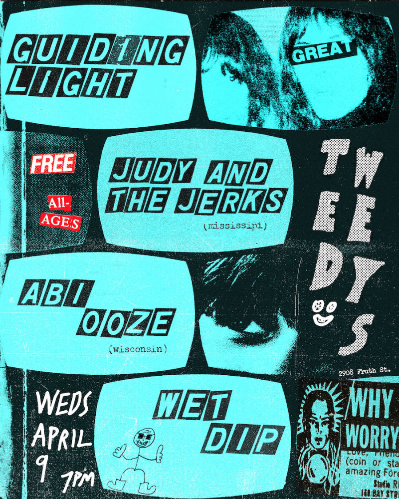 Guiding Light / Judy and the Jerks (MS) / Abi Ooze (WI) / Wet Dip in