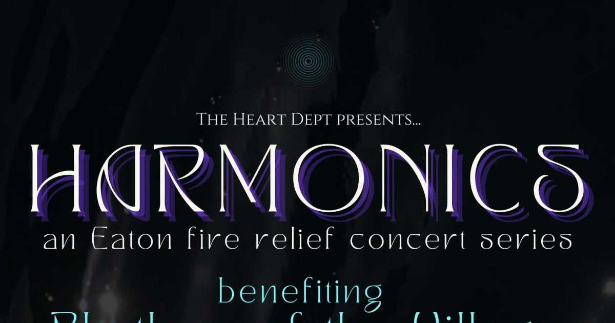 HARMONICS: an Eaton fire relief concert series in Los Angeles at
