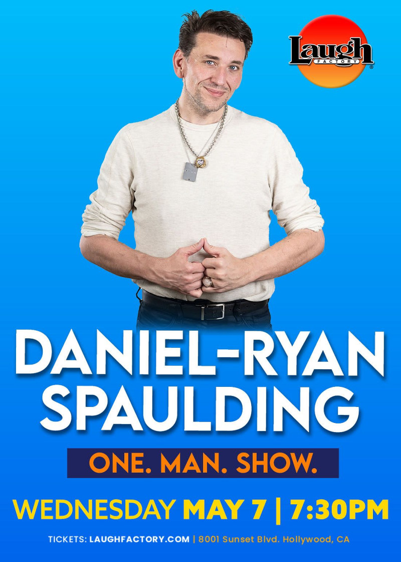 Daniel-Ryan Spaulding: One Man Show in Los Angeles at The Laugh