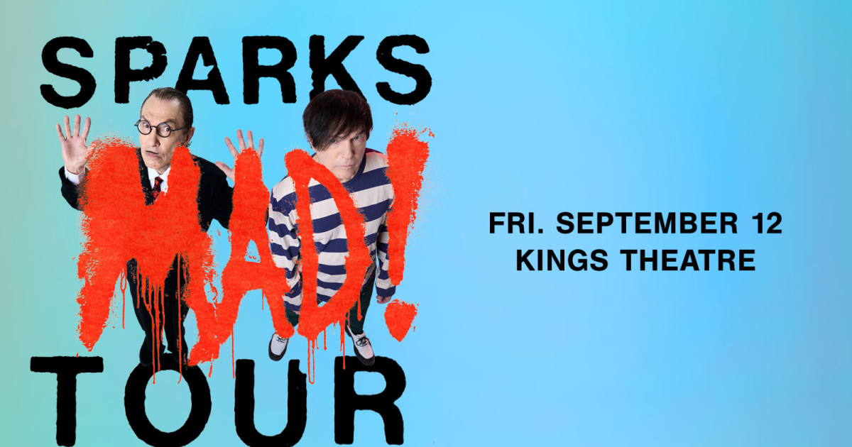 Sparks Mad! Tour in Brooklyn at Kings Theatre