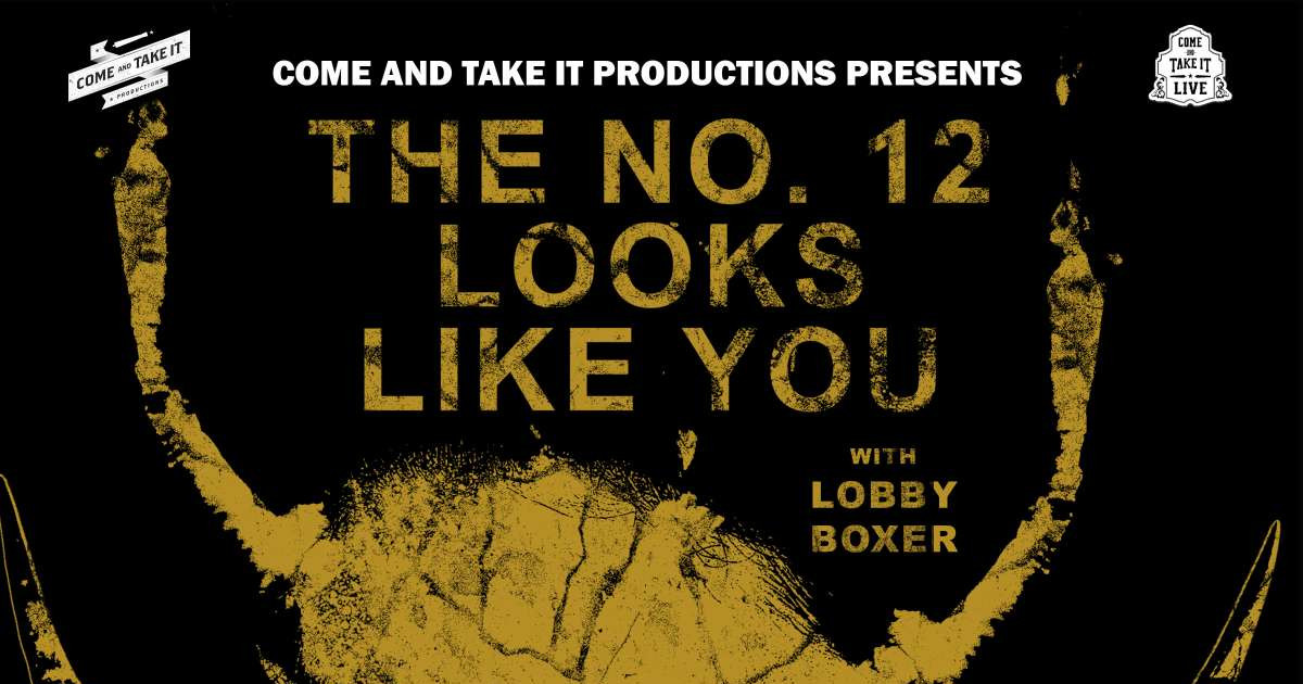 The Number Twelve Looks Like You w/ Lobby Boxer in Austin at Come