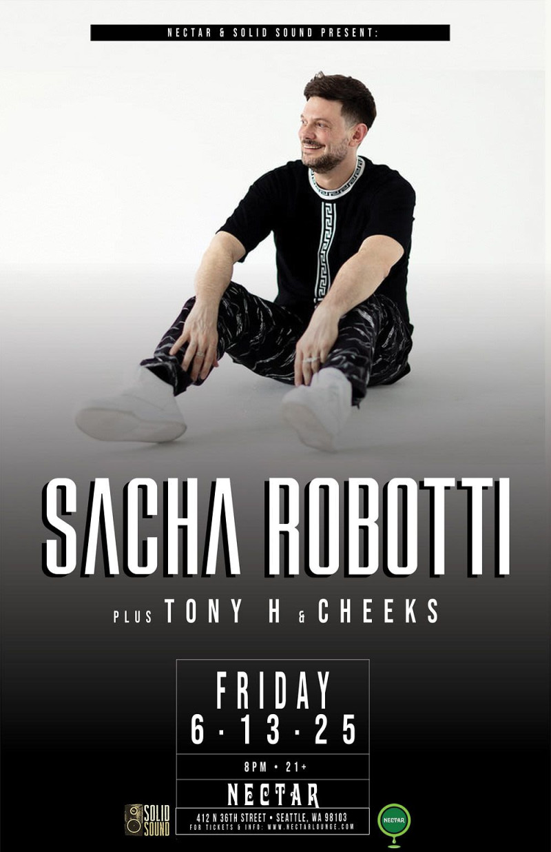 SACHA ROBOTTI with Tony H, Cheeks in Seattle at Nectar Lounge