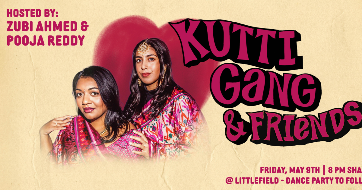 Kutti Gang & Friends Hosted by Zubi Ahmed & Pooja Reddy in Brooklyn