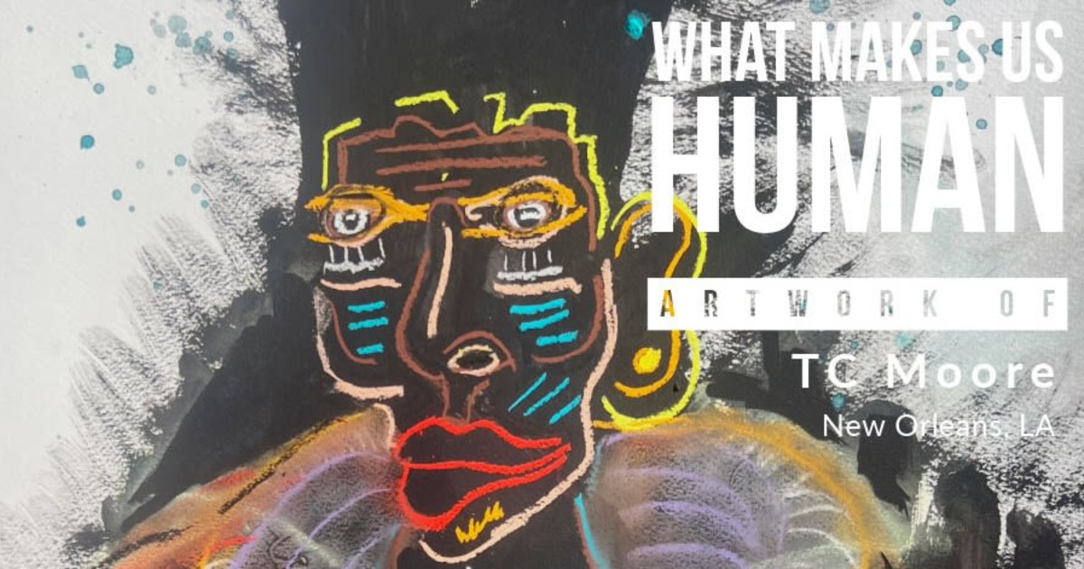 What Makes Us Human: Artwork of TC Moore (Antone's Upstairs) in