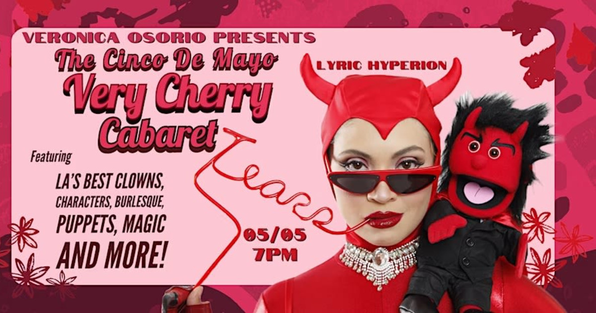 Cinco de Mayo Very Cherry Cabaret in Los Angeles at Lyric Hyperion